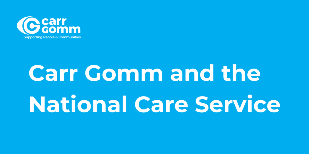 Carr Gomm responds to the National Care Service - Carr Gomm